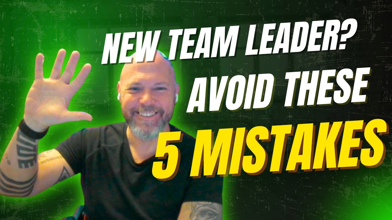 New Team Leader ? Avoid these 5 mistakes