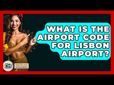 What Is The Airport Code For Lisbon Airport? - Iberian Wonders