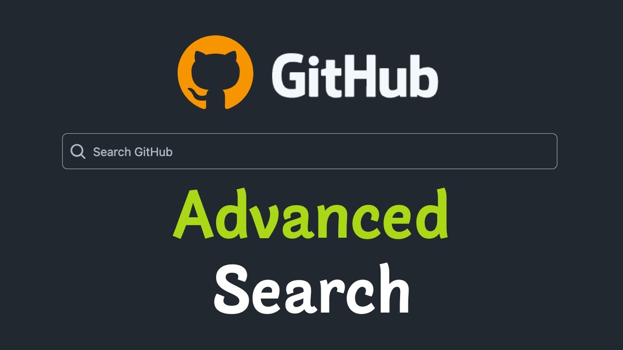 Tutorial: GitHub Advanced Search | How to Search Smarter in GitHub