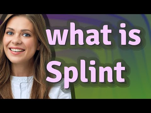 Splint | meaning of Splint