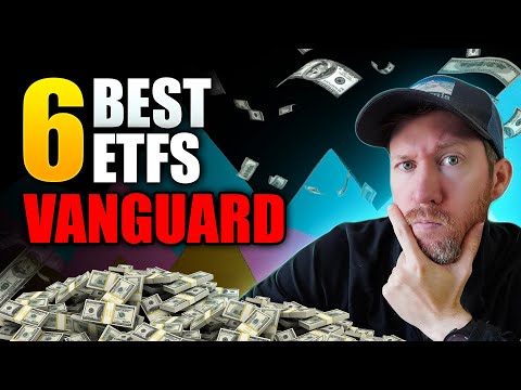 The 6 Best Vanguard ETFs to Buy and Hold Forever