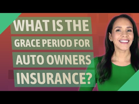 What is the grace period for auto owners insurance?