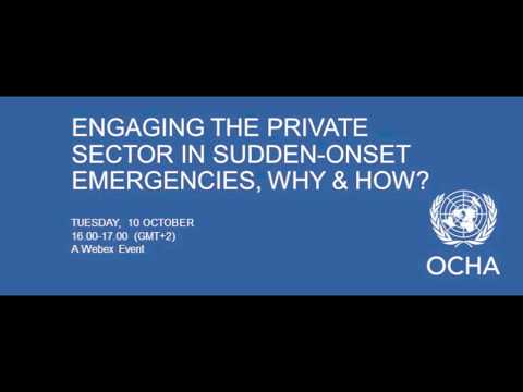UNDAC Talks: Episode 4 - Engaging the Private Sector in Sudden Onset Emergencies, Why & How