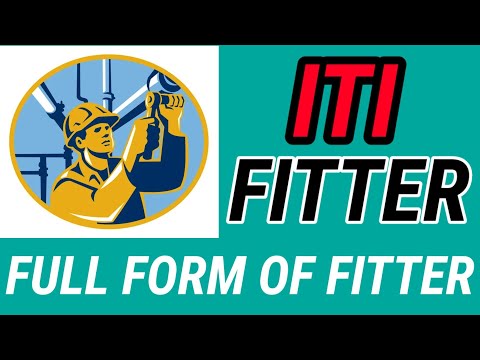 FULL FORM OF FITTER|ITI FITTER FULL INFORMATION|ITI FITTER TRADE