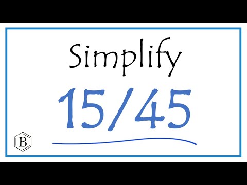How to Simplify the Fraction 15/45
