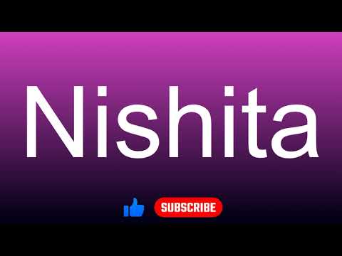 How to correctly pronounce - Nishita