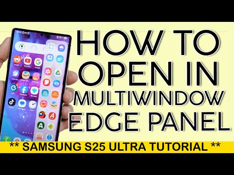 How to Open Apps from Edge Panel to Multiwindow Mode on S25 Ultra 2025