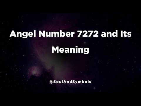 Angel Number 7272 and Its Meaning | Seeing 7272? 🌟