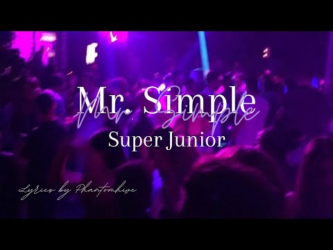 SUPER JUNIOR ↬ ❝Mr. Simple❞ Easy Lyrics