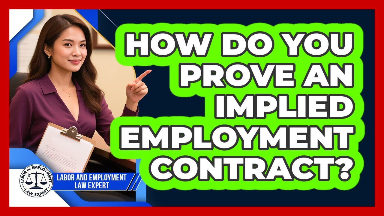 How Do You Prove An Implied Employment Contract? - Labor and Employment Law Expert