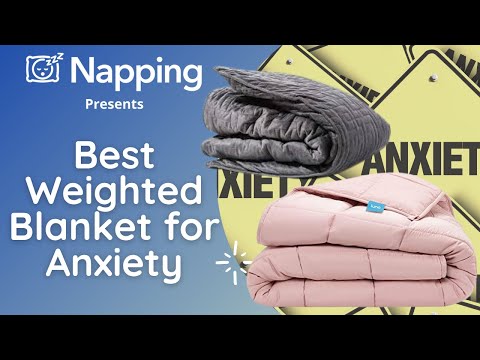 Best Weighted Blanket for Anxiety