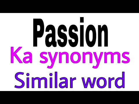 Synonyms of Passion | Passion ka synonyms | similar word of Passion | synonym of Passion