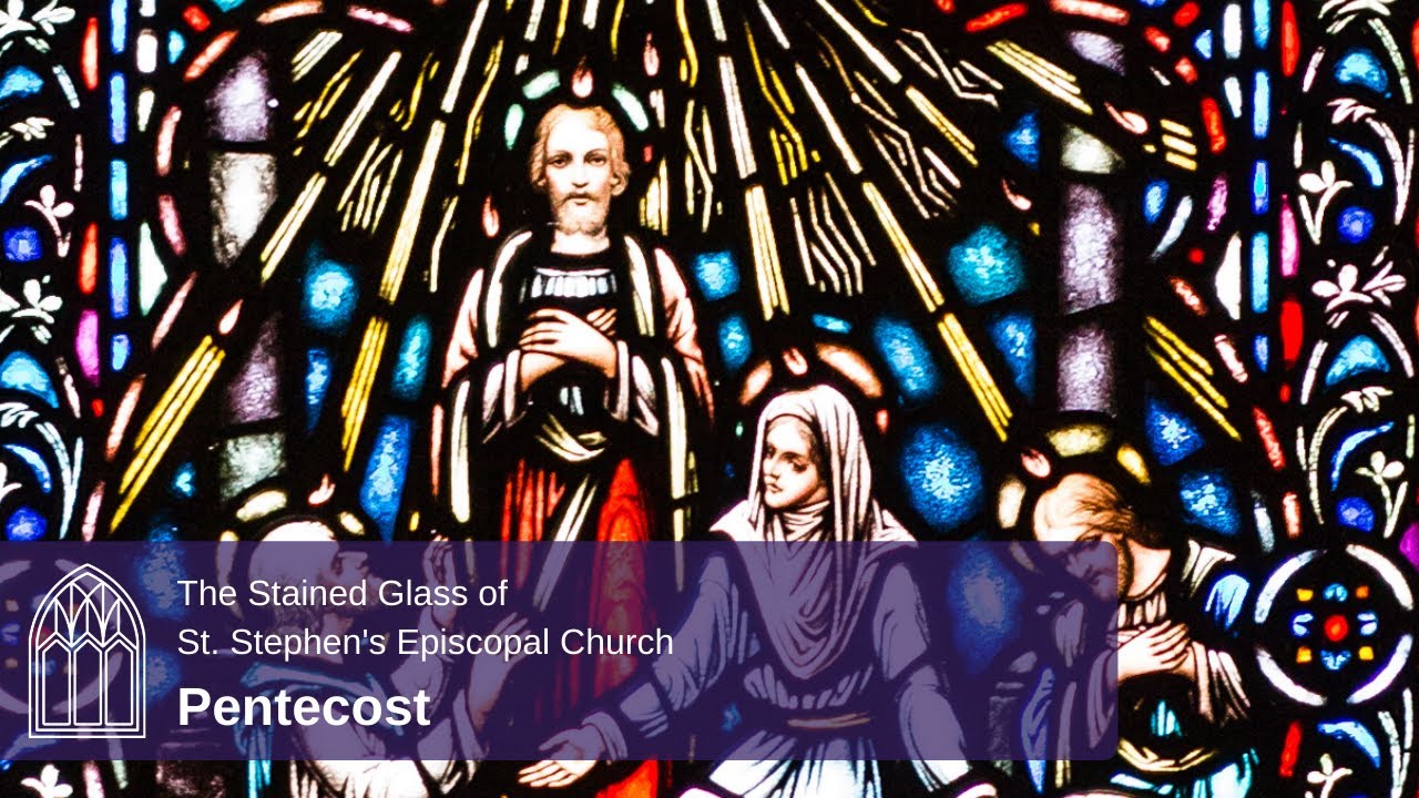 St. Stephen's Stained Glass | Pentecost