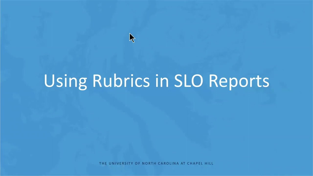 Rubrics and SLO Reporting