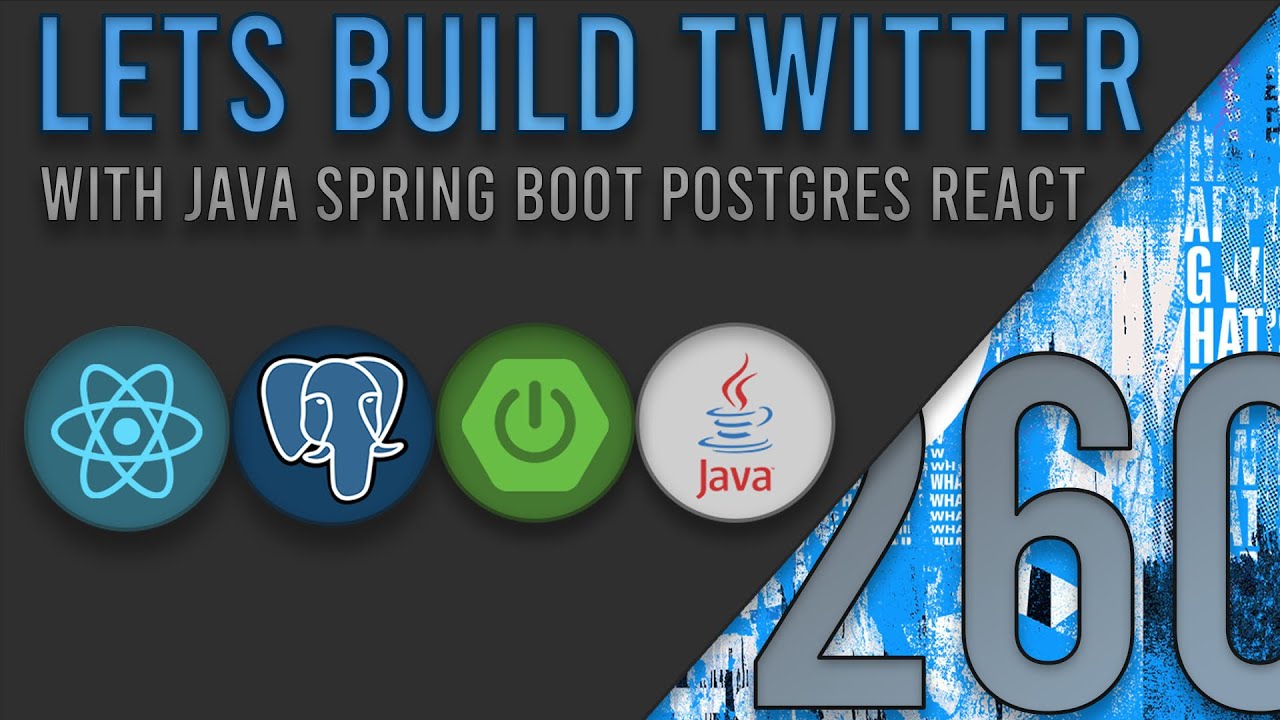 Lets Build Twitter From the Ground Up: Episode 260 || Java, Spring Boot, PostgreSQL and React