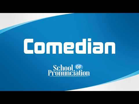 Learn How To Pronounce Comedian