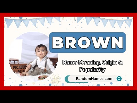 Brown - Baby Boy Name Meaning, Origin & Popularity - RandomNames.com