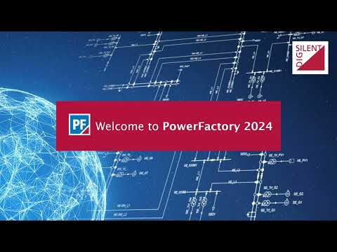 Release of Preview Version of PowerFactory 2024 - DIgSILENT Middle East LLC