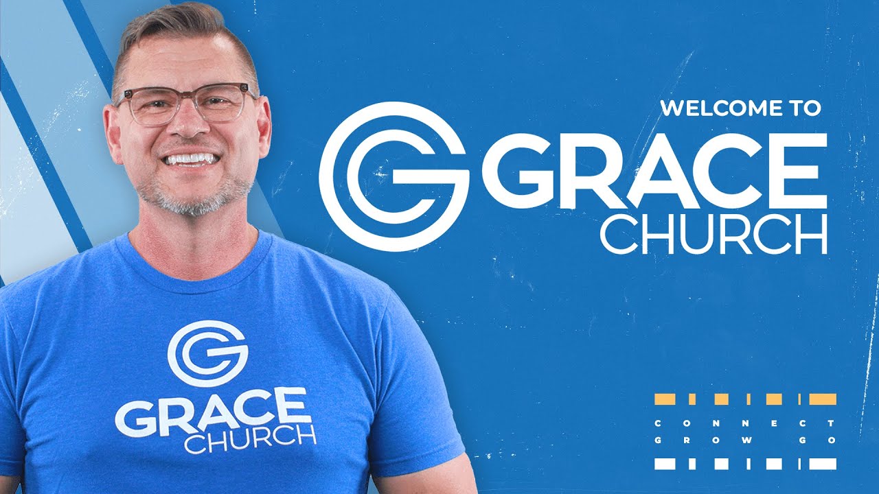 Welcome To Grace Church