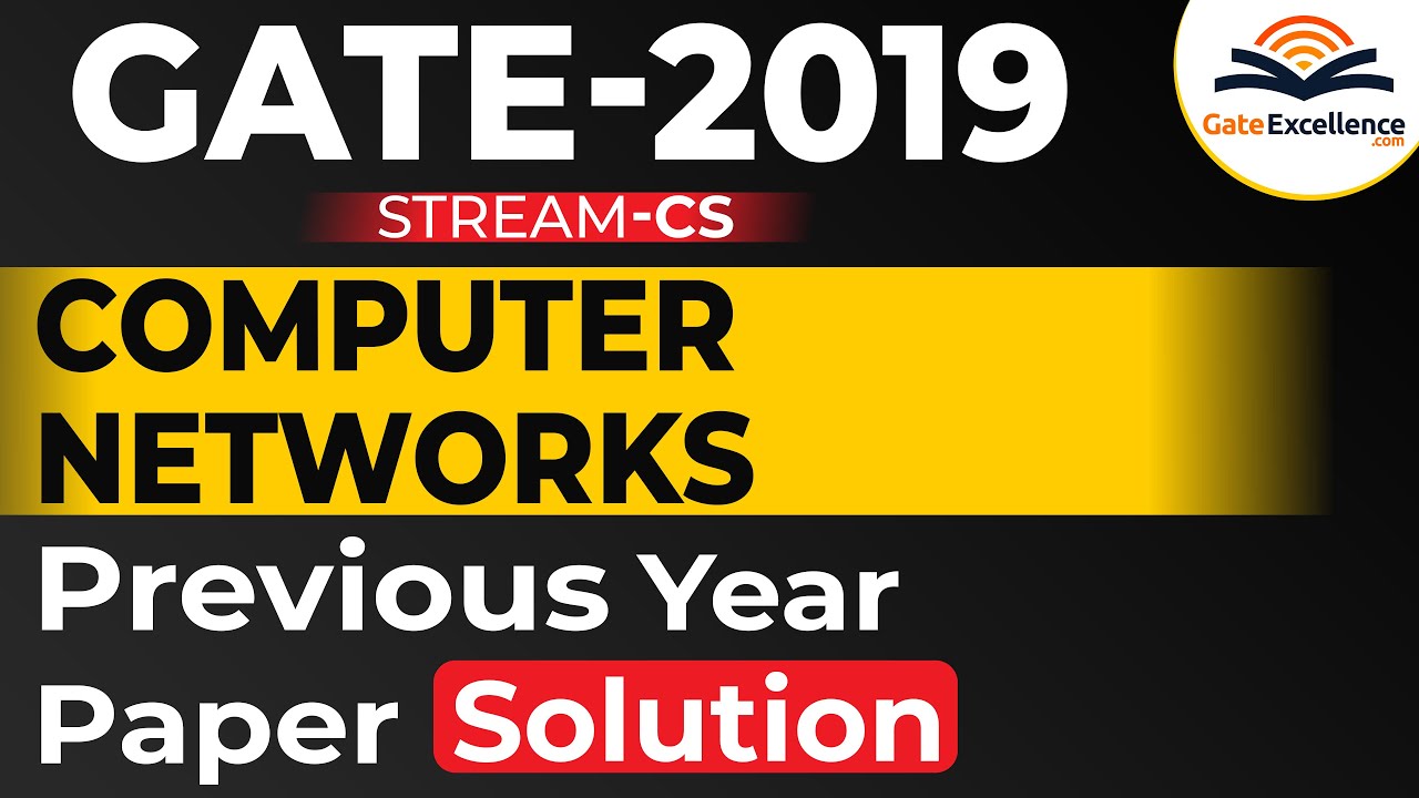 Computer Network  Question & Solutions - Year 2019| GATE Computer Science | GateExcellence