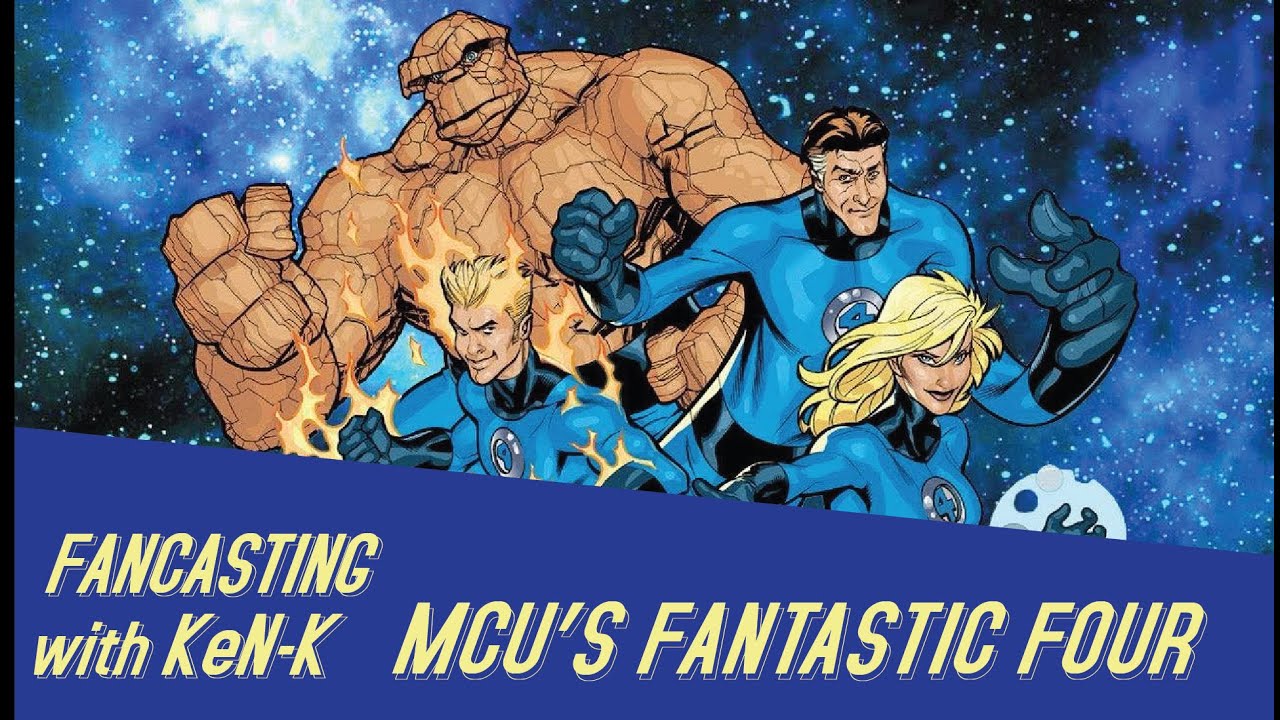 Fancasting With KeN-K: The Fantastic Four