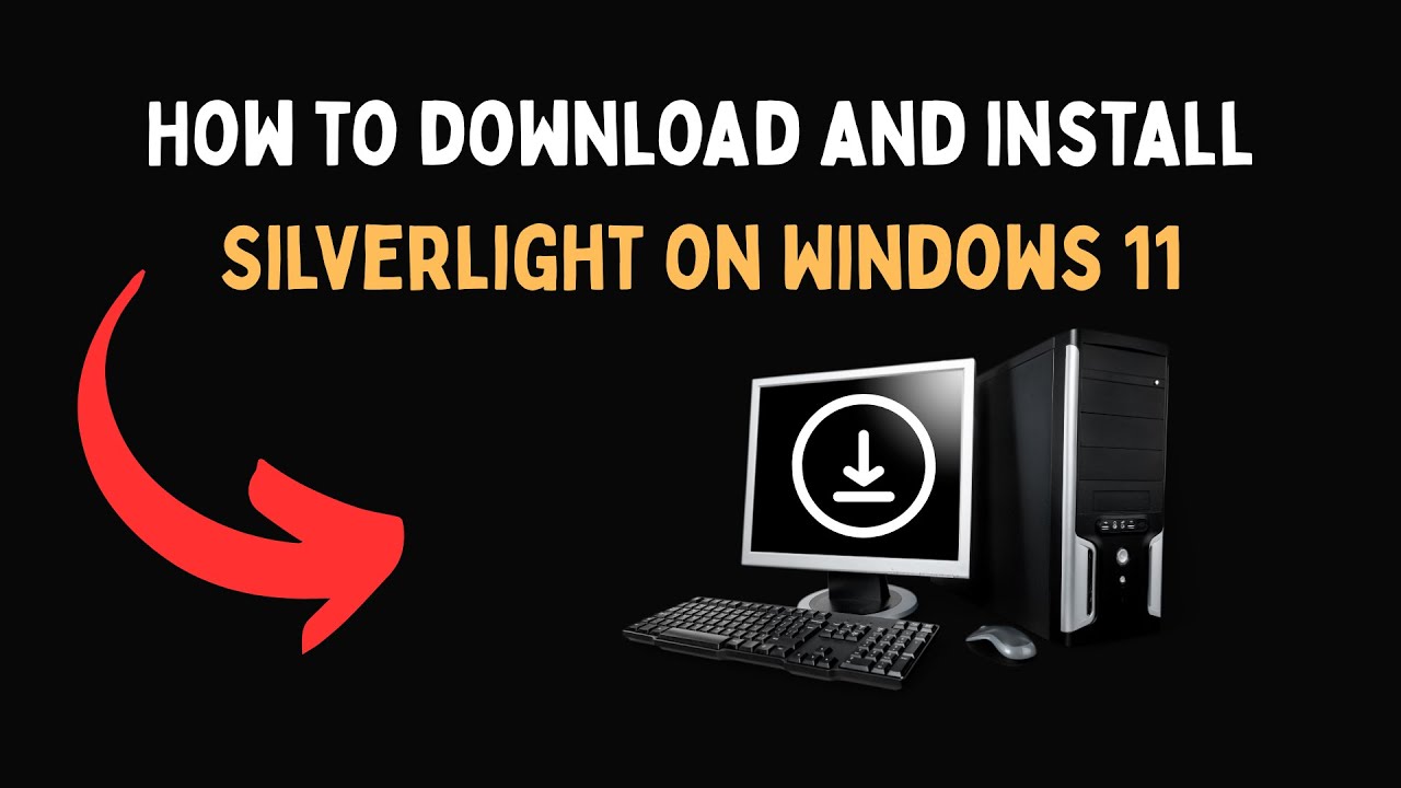How to download and install Silverlight on Windows 11