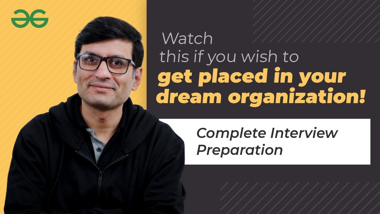 Prepare for your next technical interview | Complete Interview Preparation | GeeksforGeeks