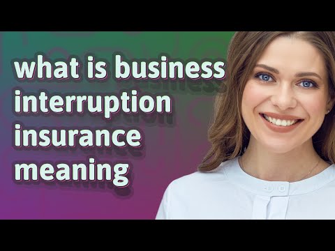 Business interruption insurance | meaning of Business interruption insurance