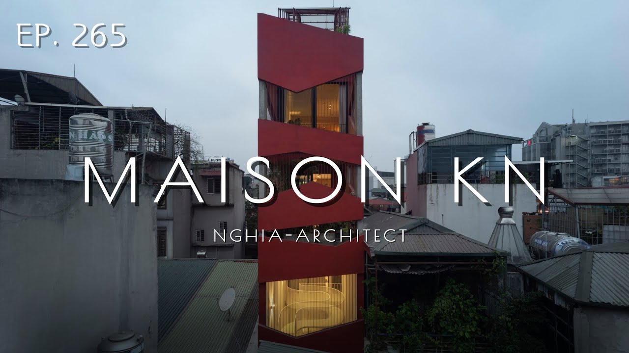 Maison KN: A Vertical Garden House in the Heart of Hanoi. Ep.265