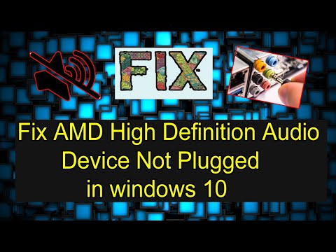 How to Fix AMD High Definition Audio Device Not Plugged in Windows 10/7/8 [2021 best method] 3 fix