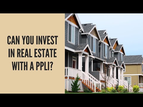 Can you invest in real estate with a PPLI? | Understanding Private Placement Life Insurance