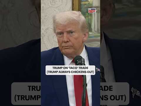President Trump was asked about "TACO," a new term that stands for "Trump Always Chickens Out"