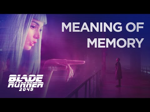 Blade Runner 2049 Video Essay: Meaning of Memory
