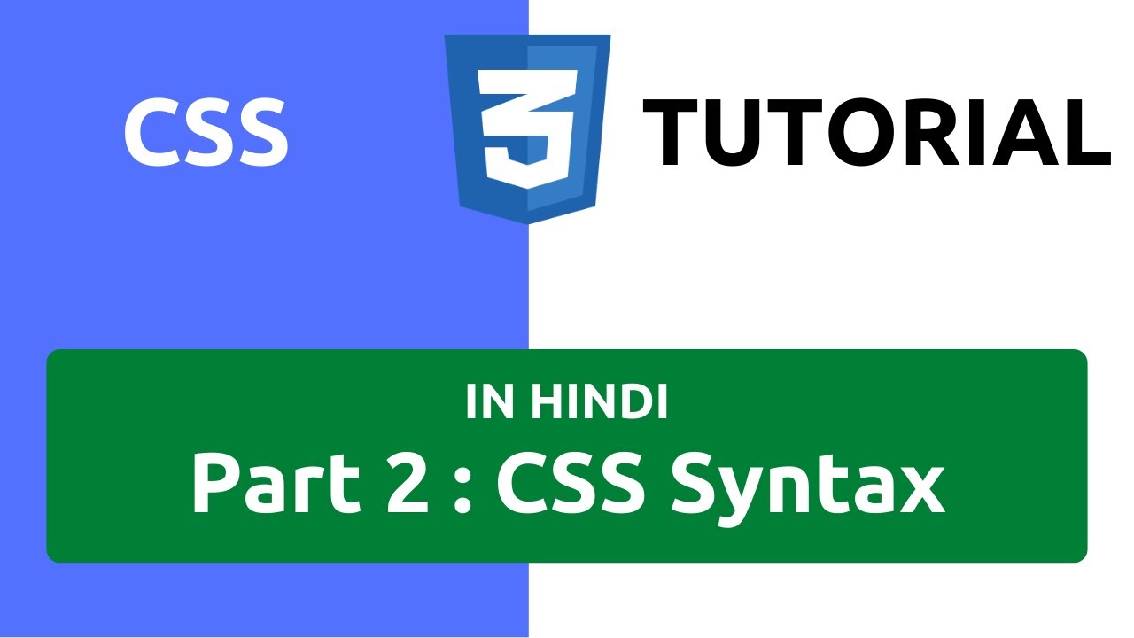 CSS Tutorial in Hindi [Part 2 ] - CSS Syntax | Learn CSS Syntax | Syntax of CSS | CSS Basic Syntax 🔥