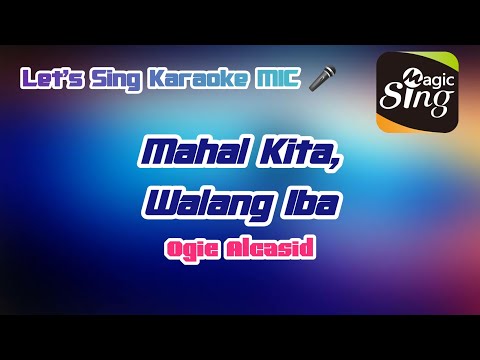 Mahal Kita, Walang Iba - Ogie Alcasid (Magic Sing Karaoke/Cover)