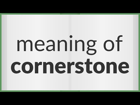 Cornerstone | meaning of Cornerstone