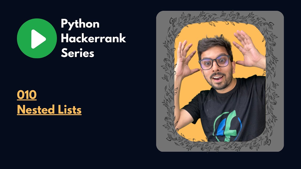 Nested Lists | Hackerrank Solutions in Python | Python Tutorial 2023