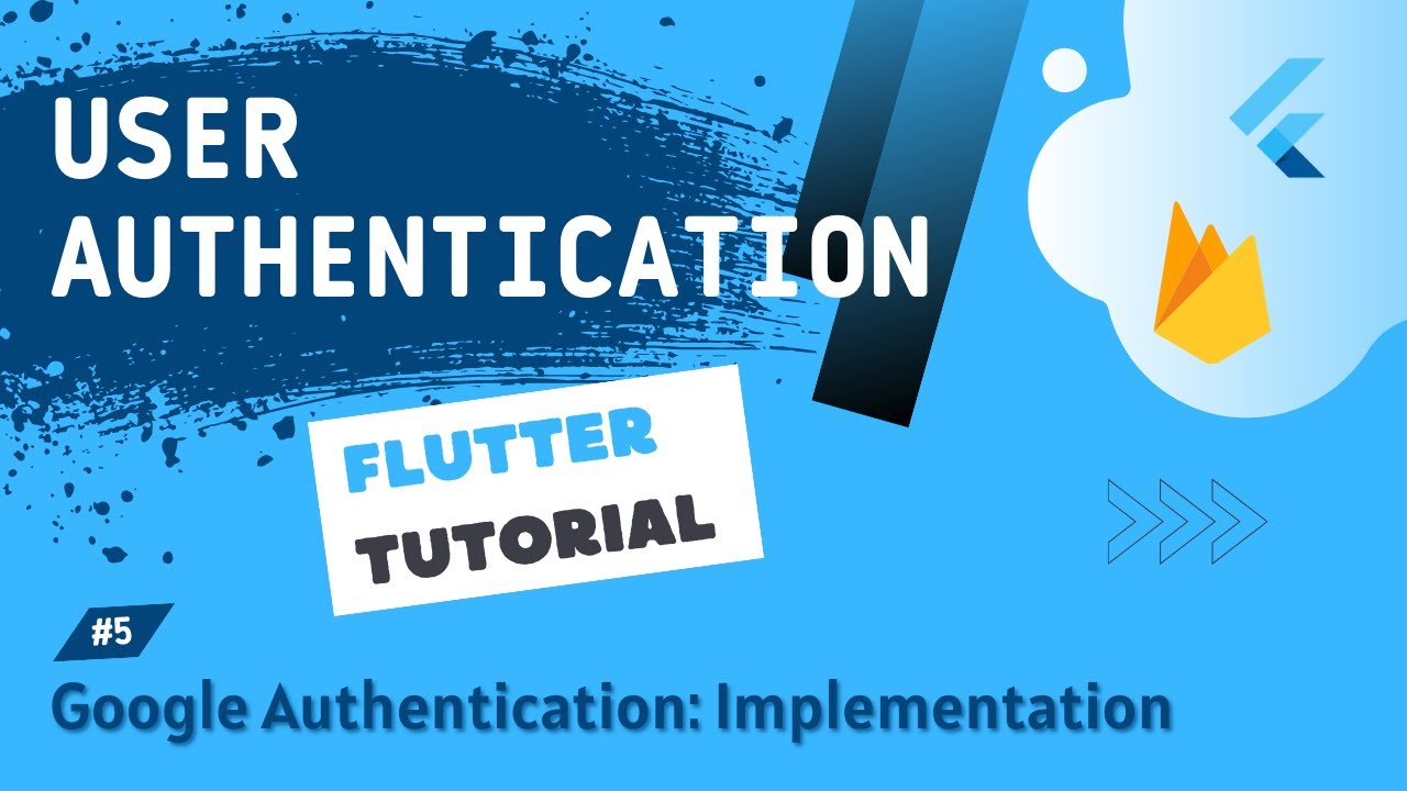 User Authentication Tutorial #5 - Google Authentication: Implementation