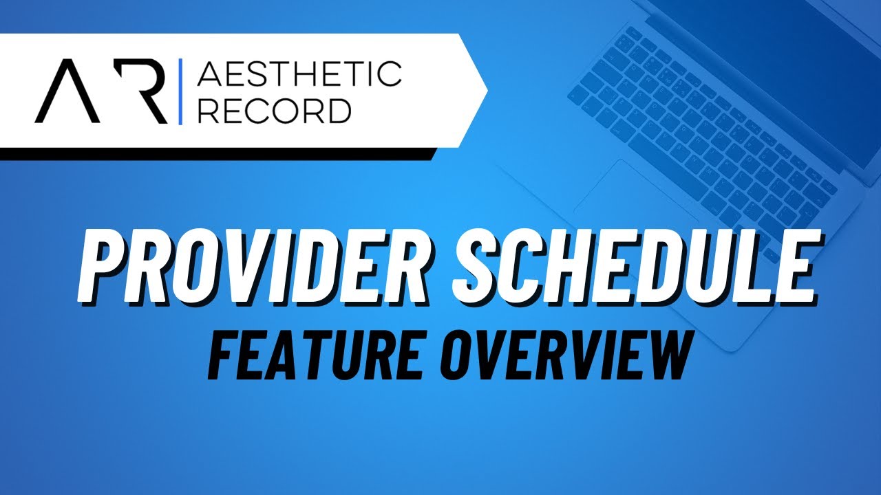 Adding, Editing and Deleting Provider Schedule Templates