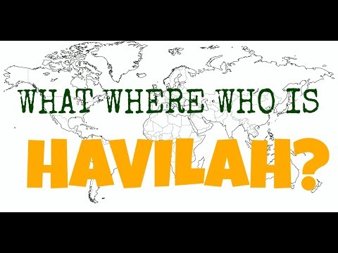 What Where Who Is Havilah In the Bible?