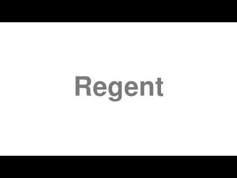 How to Pronounce "Regent"