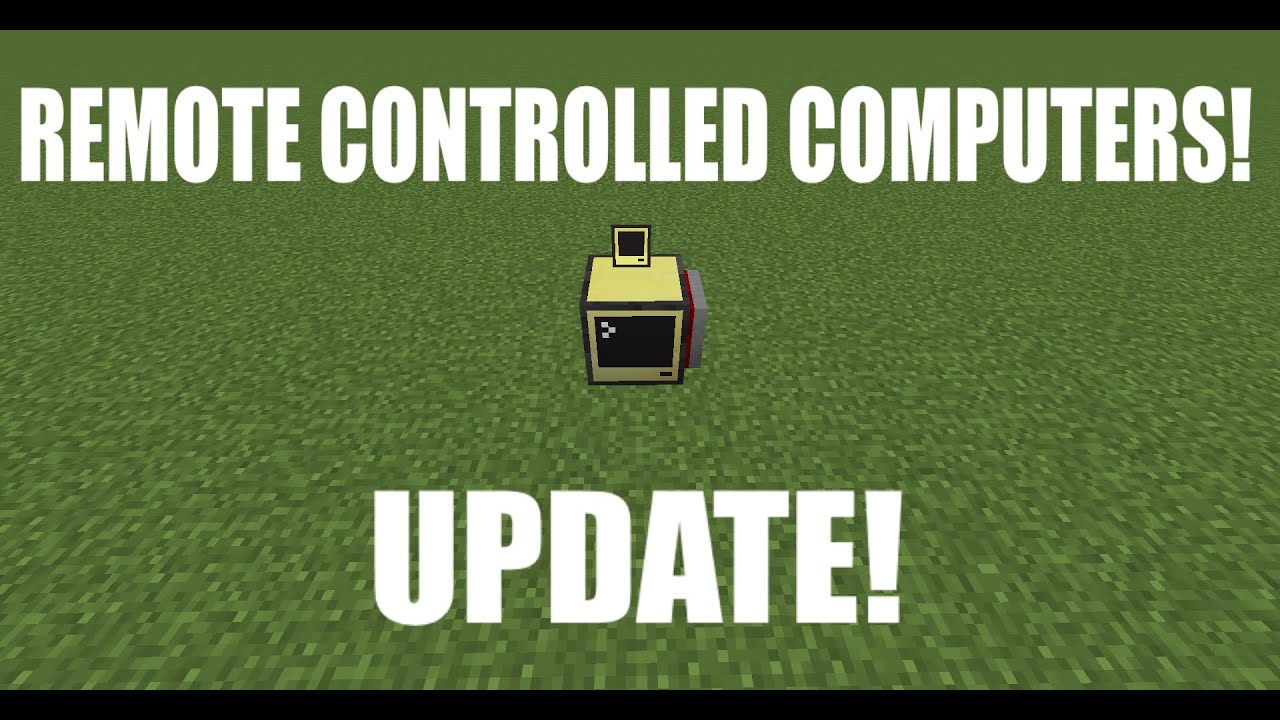 Computercraft - Remote Controlled Computers Programs - Update!