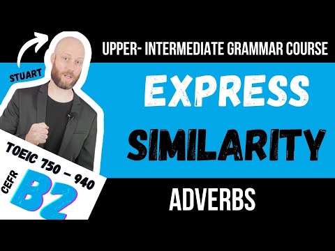 Improve Your Grammar - Learn How To Express Similarity with Nuance!