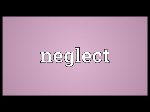 Neglect Meaning
