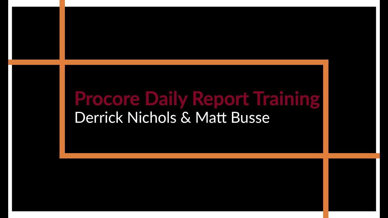 Comprehensive Guide to Procore Daily Report Training | Galaxy.ai