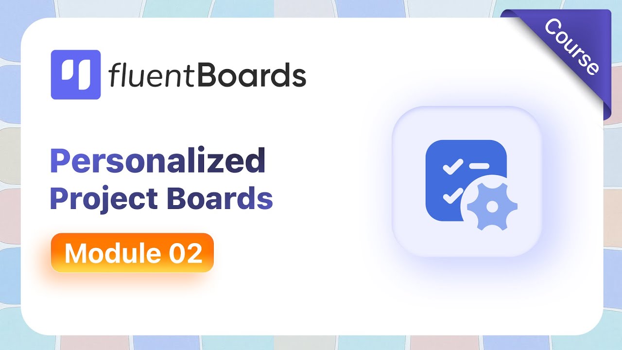 Create a Personalized Project Management Board in WordPress | FluentBoards