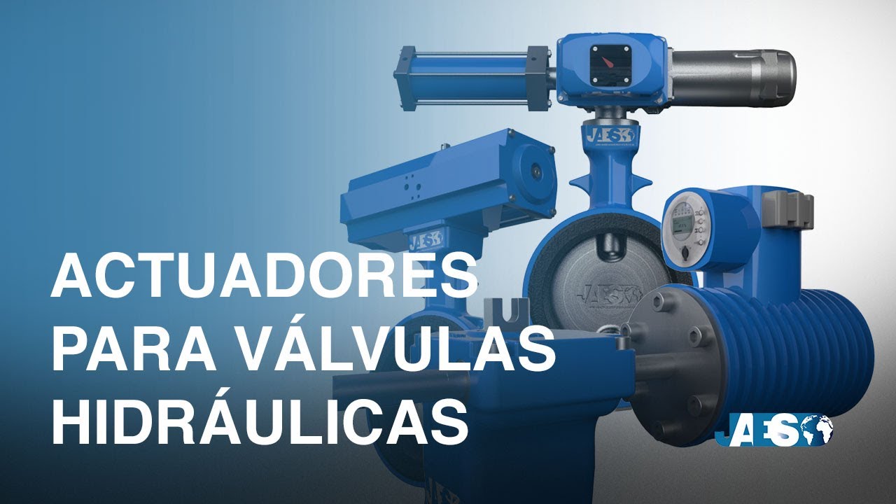 Actuadores para Válvulas Hidráulicas - Palanca - Volante - Eléctrico - Neumático - Hidráulico