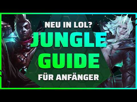 Jungle SCHNELL verstehen | Anfänger Guide League of Legends Season 14