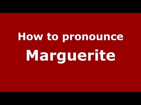 How is Marguerite pronounced in the US - PronounceNames.com