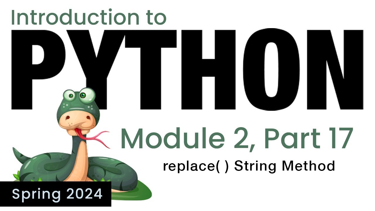 Python - Module 2 - String replace Method (Spring 2024)